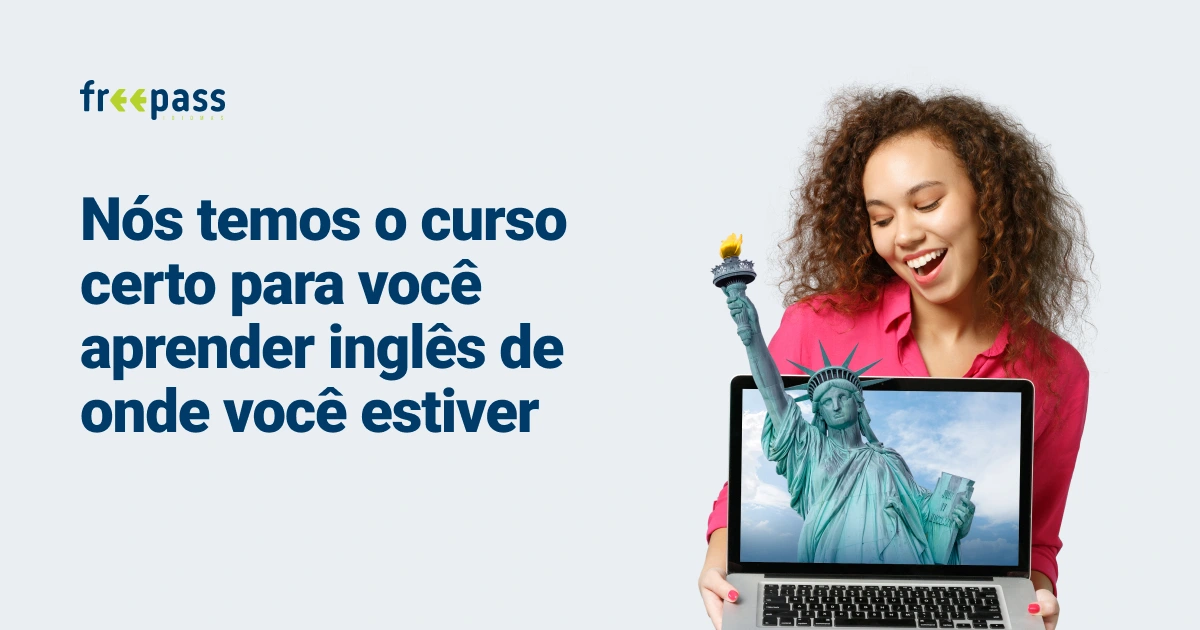 O curso certo para você aprender inglês | Free Pass Idiomas